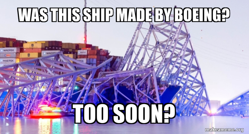 Was this ship made by BOEING? Too soon? Meme Generator