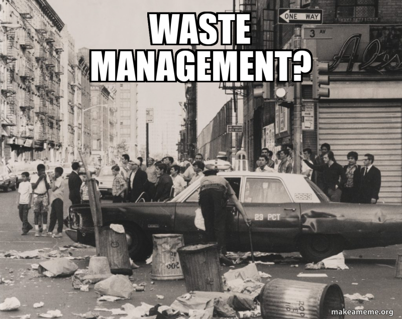 Waste MAnagement? - Young Lords Meme Generator