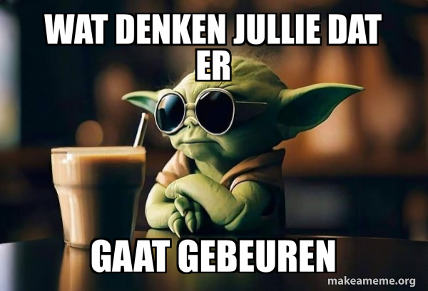 wat denken jullie dat er gaat gebeuren - Cool Yoda (Sunglasses) Meme ...