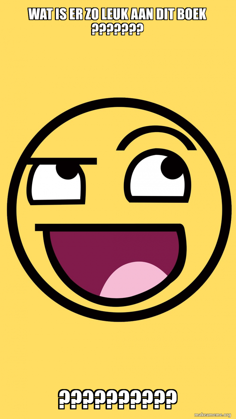 wat is er zo leuk aan dit boek ??????? ?????????? Meme Generator