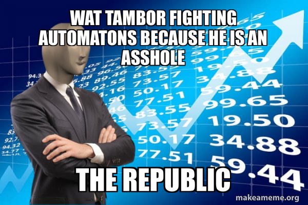 Wat Tambor fighting Automatons because he is an asshole The Republic ...