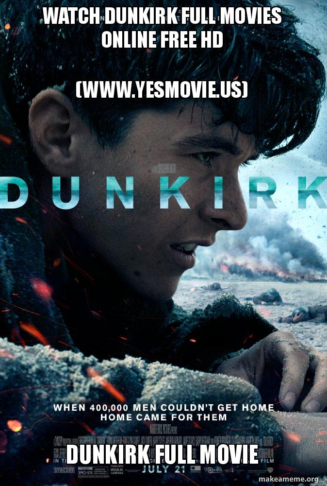 Watch Dunkirk Full Movies Online Free HD (WWW.YESMOVIE.US) Dunkirk Full ...
