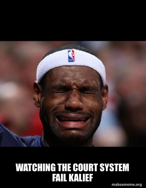 watching the court system fail kalief - Lebron Crying Meme Generator