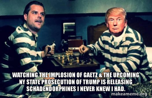 Watching the implosion of Gaetz & the upcoming NY state prosecution of ...