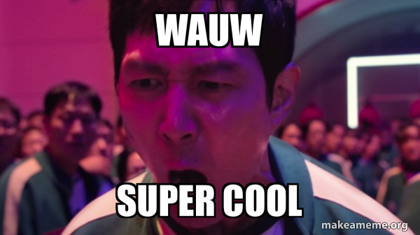 Wauw Super cool - I've Played These Games Before Meme Generator