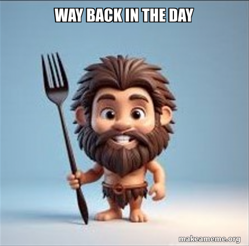 way back in the day Meme Generator