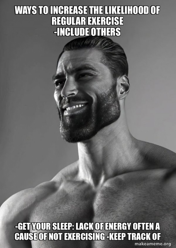 Ways to increase the likelihood of regular exercise -Include others ...