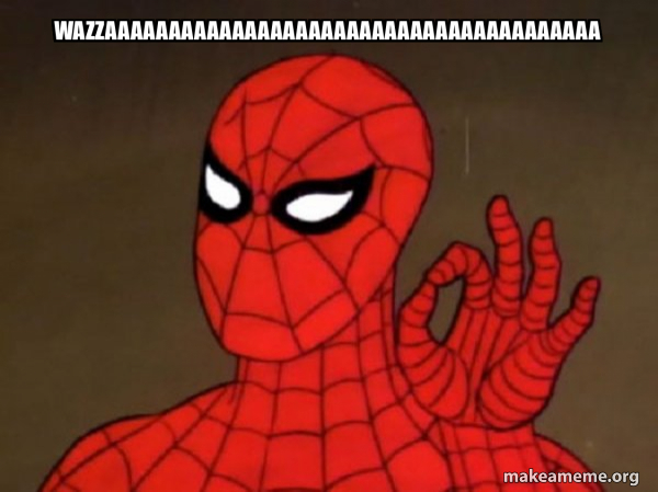 wazzaaaaaaaaaaaaaaaaaaaaaaaaaaaaaaaaaaaaaaa - Spiderman - Care factor ...