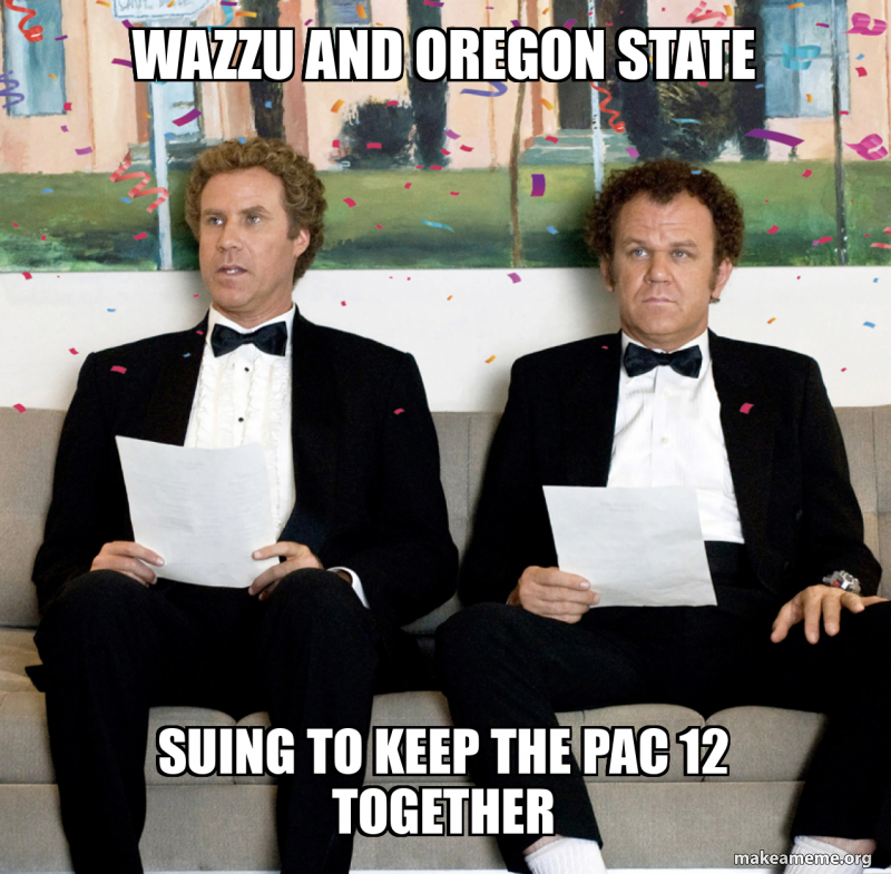 wazzu and Oregon state Suing to keep the pac 12 together Meme Generator