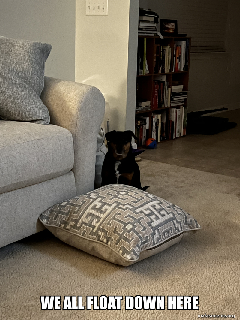 We all float down here Meme Generator