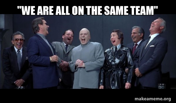 "We are all on the same team" - Dr Evil and Henchmen laughing - and ...