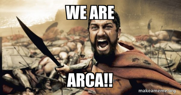 We are ARCA!! - The 300 Meme Generator