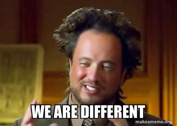We are different - Ancient Aliens - Crazy History Channel Guy Meme ...