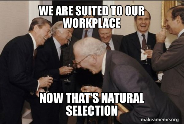 We are SUITED to our workplace Now that's natural selection - Laughing ...