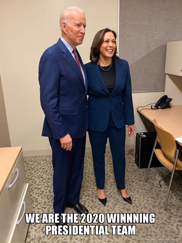 we are the 2020 winnning presidential team Meme Generator