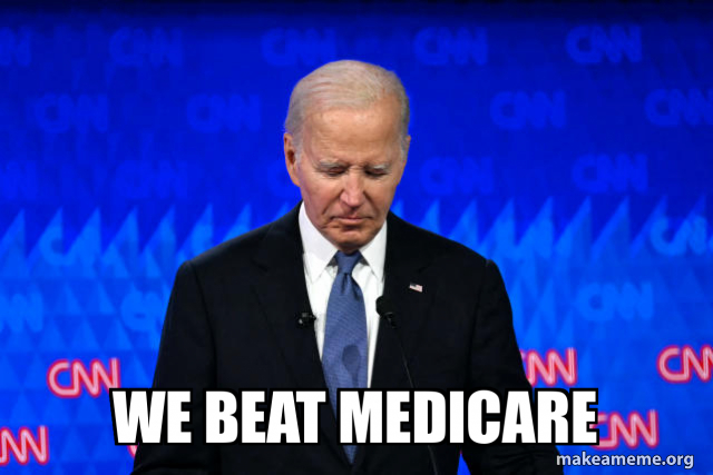 we beat medicare Meme Generator