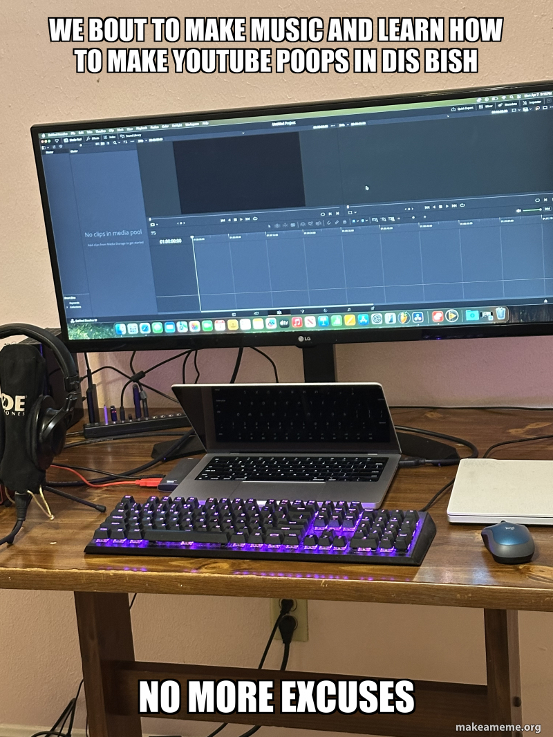 We bout to make music and learn how to make youtube poops in dis bish ...