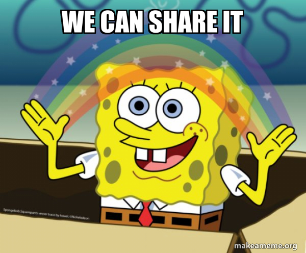 We can share it - Rainbow SpongeBob Meme Generator