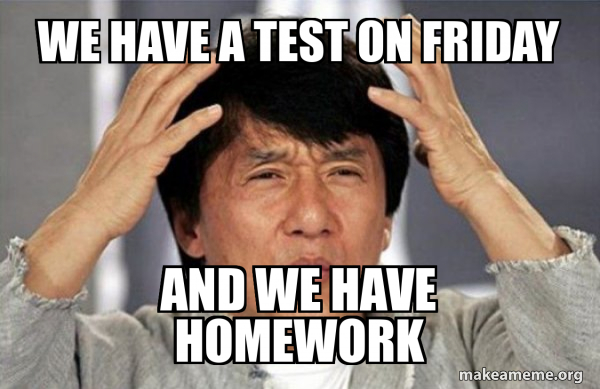 We have a test on Friday and we have homework - Jackie Chan Why? Meme ...