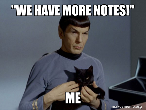 "We have more notes!" Me - Spock and Cat Meme Meme Generator