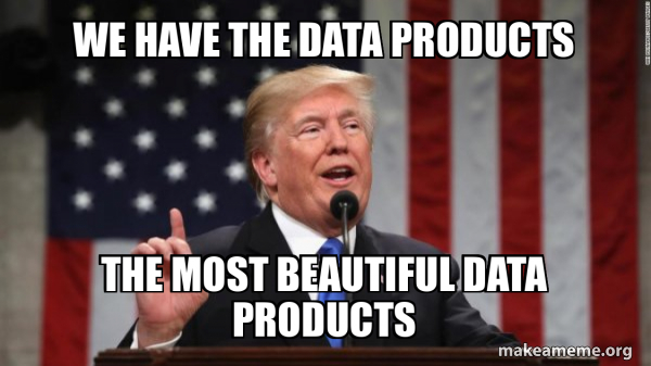 We have the Data Products The Most Beautiful Data Products - Donald ...
