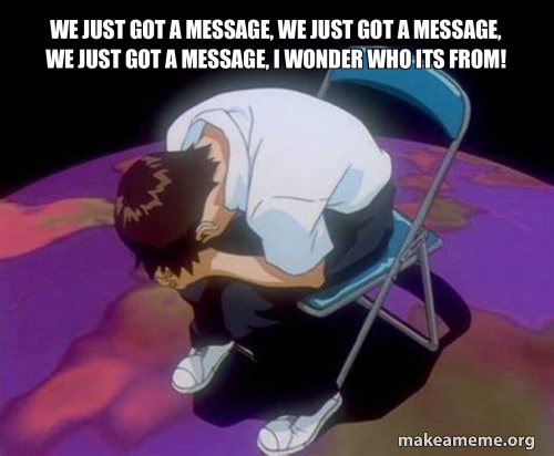 We just got a message, we just got a message, we just got a message, i ...