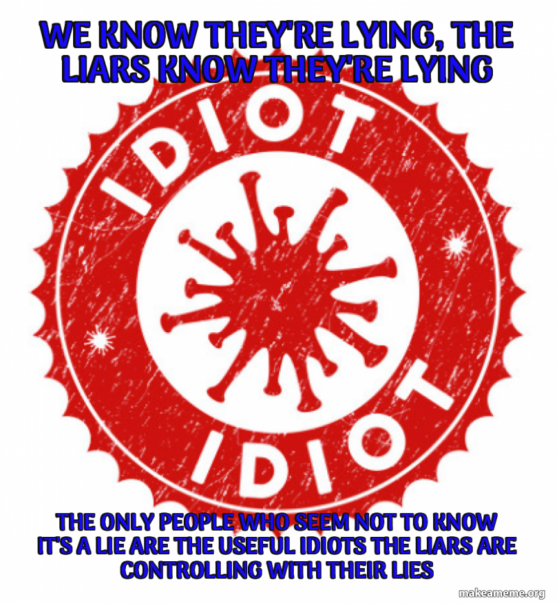 We know they're lying, the liars know they're lying The only people who ...