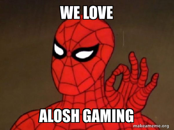 WE LOVE ALOSH GAMING - Spiderman - Care factor Zero Meme Generator