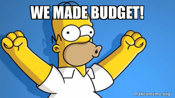 We made budget! - Happy Homer Meme Generator