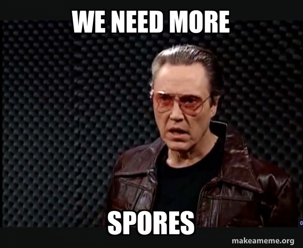 We need more Spores - SNL - More Cowbell Meme Generator