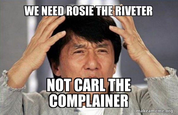 We need Rosie the Riveter Not Carl the Complainer - Jackie Chan Why ...