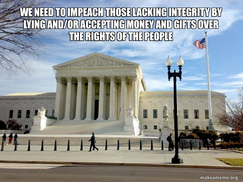 we need to impeach those lacking integrity by lying and/or accepting ...