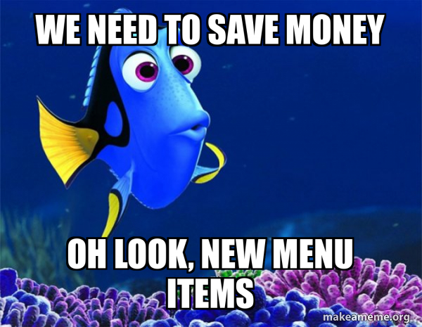 We need to save money Oh look, new menu items - Dory from Nemo (5 ...