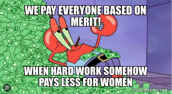 We pay everyone based on merit! When hard work somehow pays less for ...