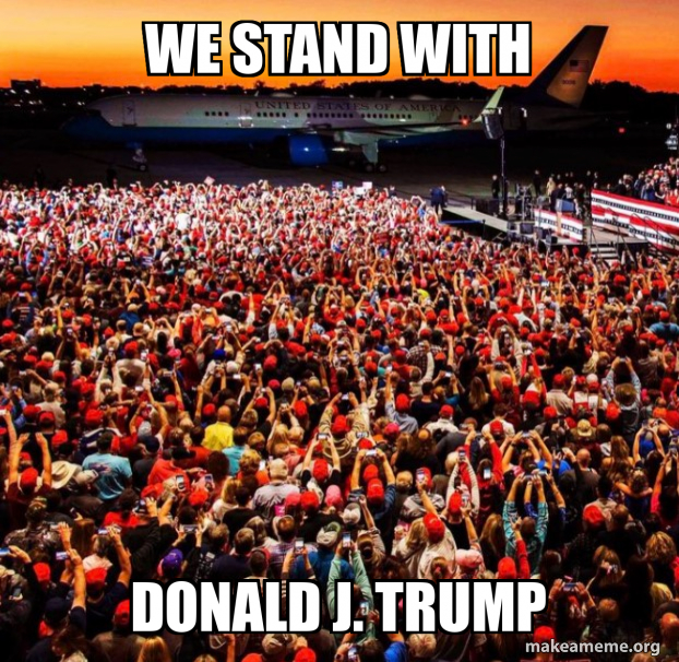 We stand with Donald J. Trump Meme Generator
