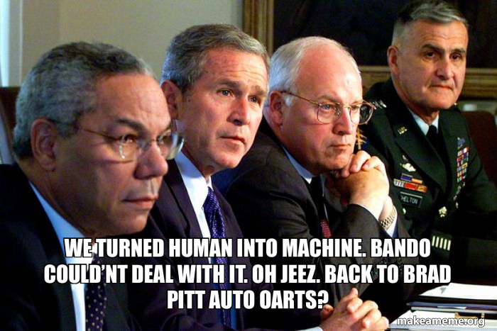 We turned human into machine. Bando could’nt deal with it. Oh jeez ...