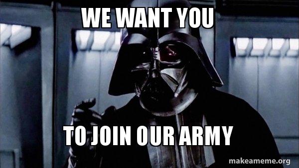 we want you to join our army - Darth Vader - Choke Meme Generator
