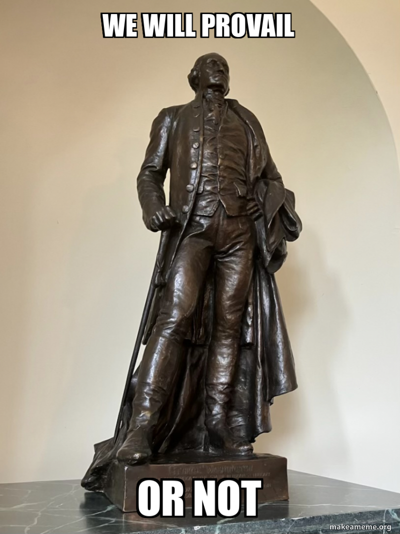 we will provail or not Meme Generator