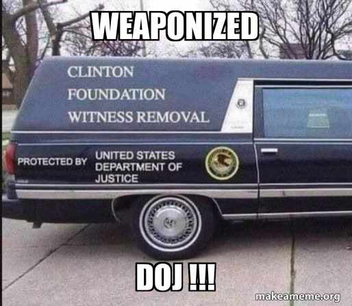 WEAPONIZED DOJ !!! Meme Generator