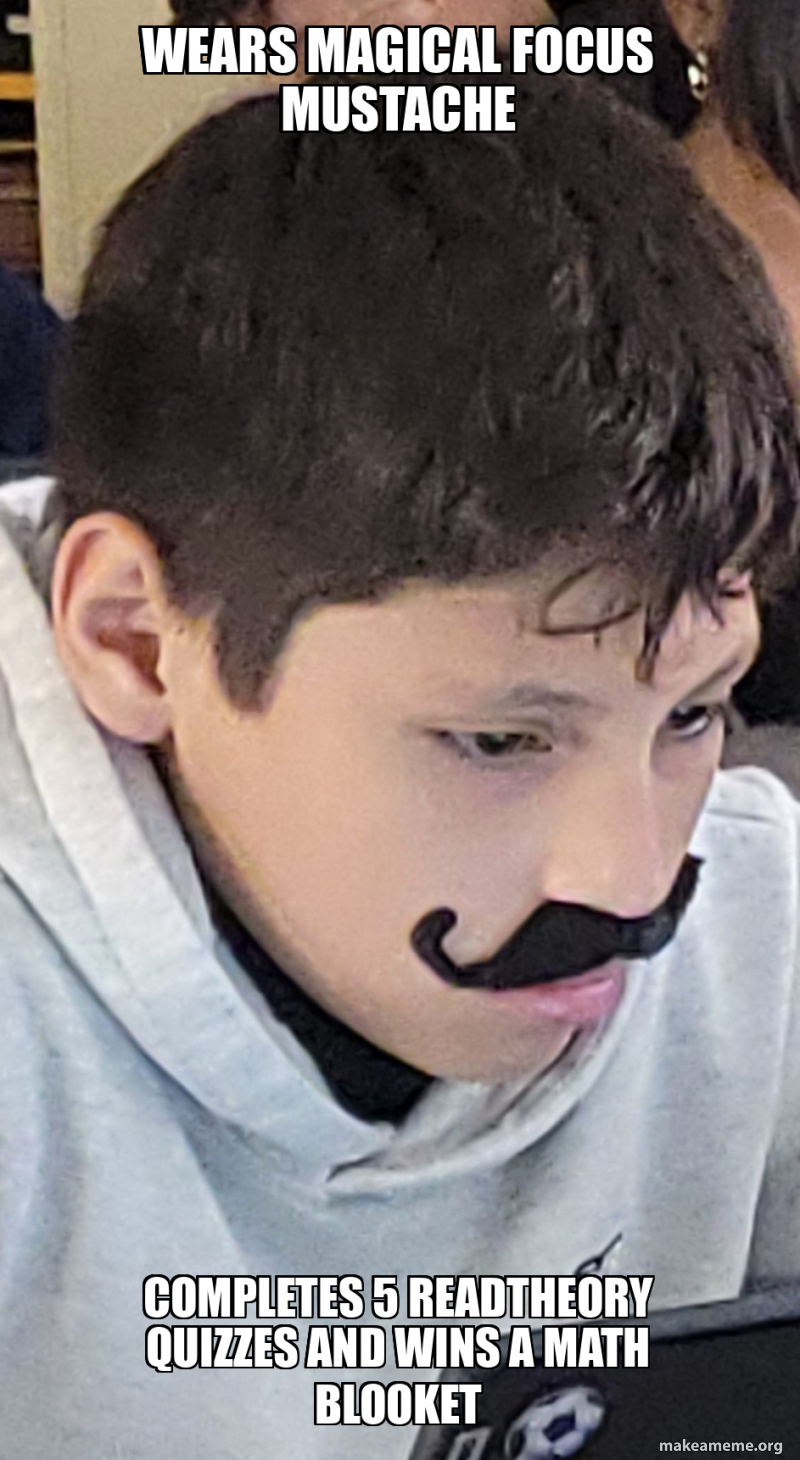 Wears Magical Focus Mustache Completes 5 Readtheory quizzes and wins a ...