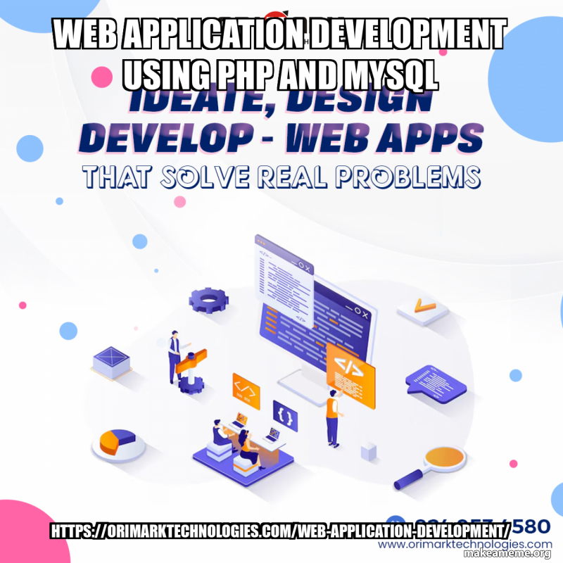 Web Application Development Using PHP and Mysql https://orimarktechnologies.com/web-application ...