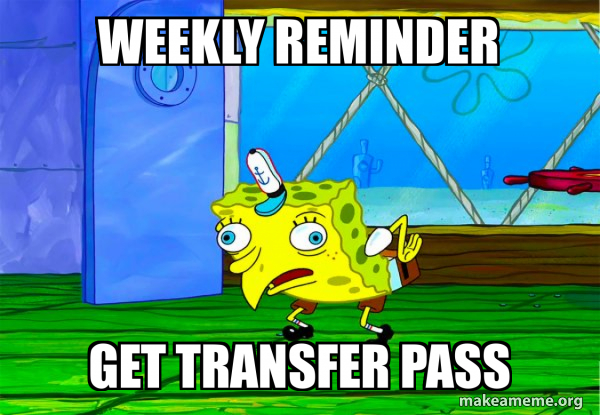 WeeKlY rEmiNdeR Get TransFER PAsS - Mocking SpongeBob Meme Generator