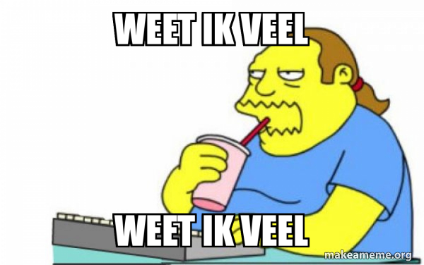 weet ik veel weet ik veel - Worst Apocalypse Ever | Make a Meme