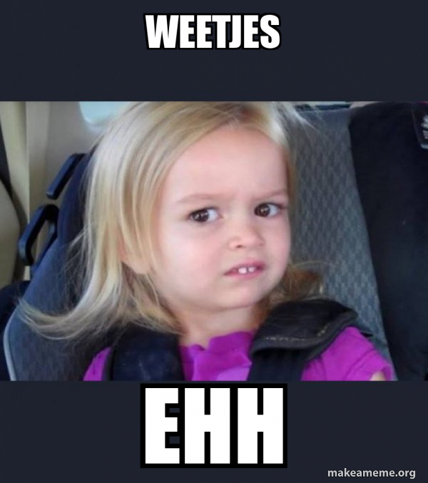 WEETJES ehh - Side-Eyes Chloe Meme Generator