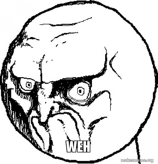 WEH - No Rage Face Meme Generator
