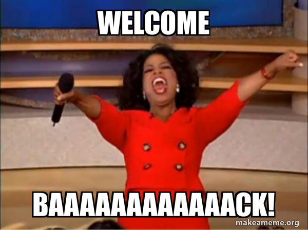 WELCOME BAAAAAAAAAAAACK! - Oprah Winfrey - You Get a Car Meme Generator