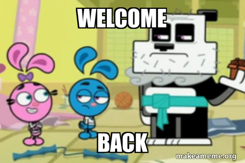 Welcome Back - Yin yang yo! Tv series Meme Generator