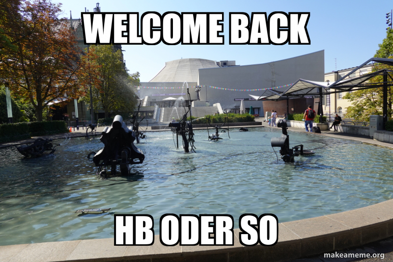welcome back HB oder so Meme Generator