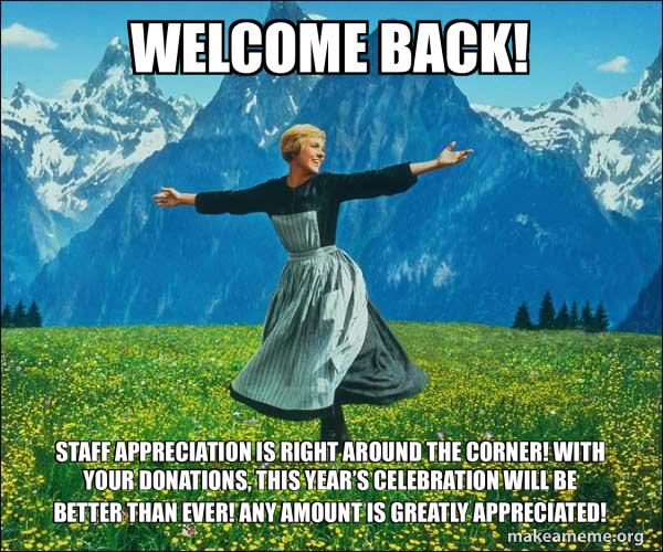 Welcome back! Staff Appreciation is right around the corner! With your ...