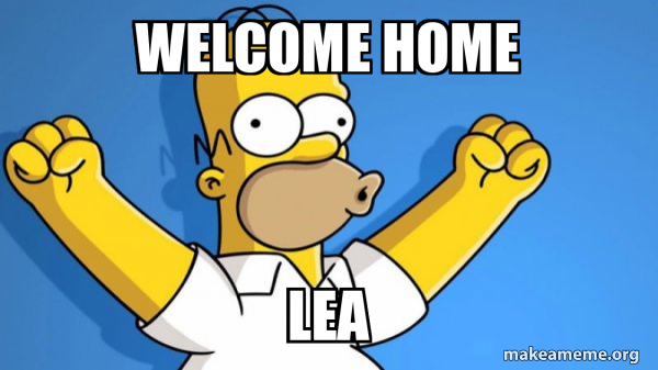 Welcome Home Lea - Happy Homer Meme Generator